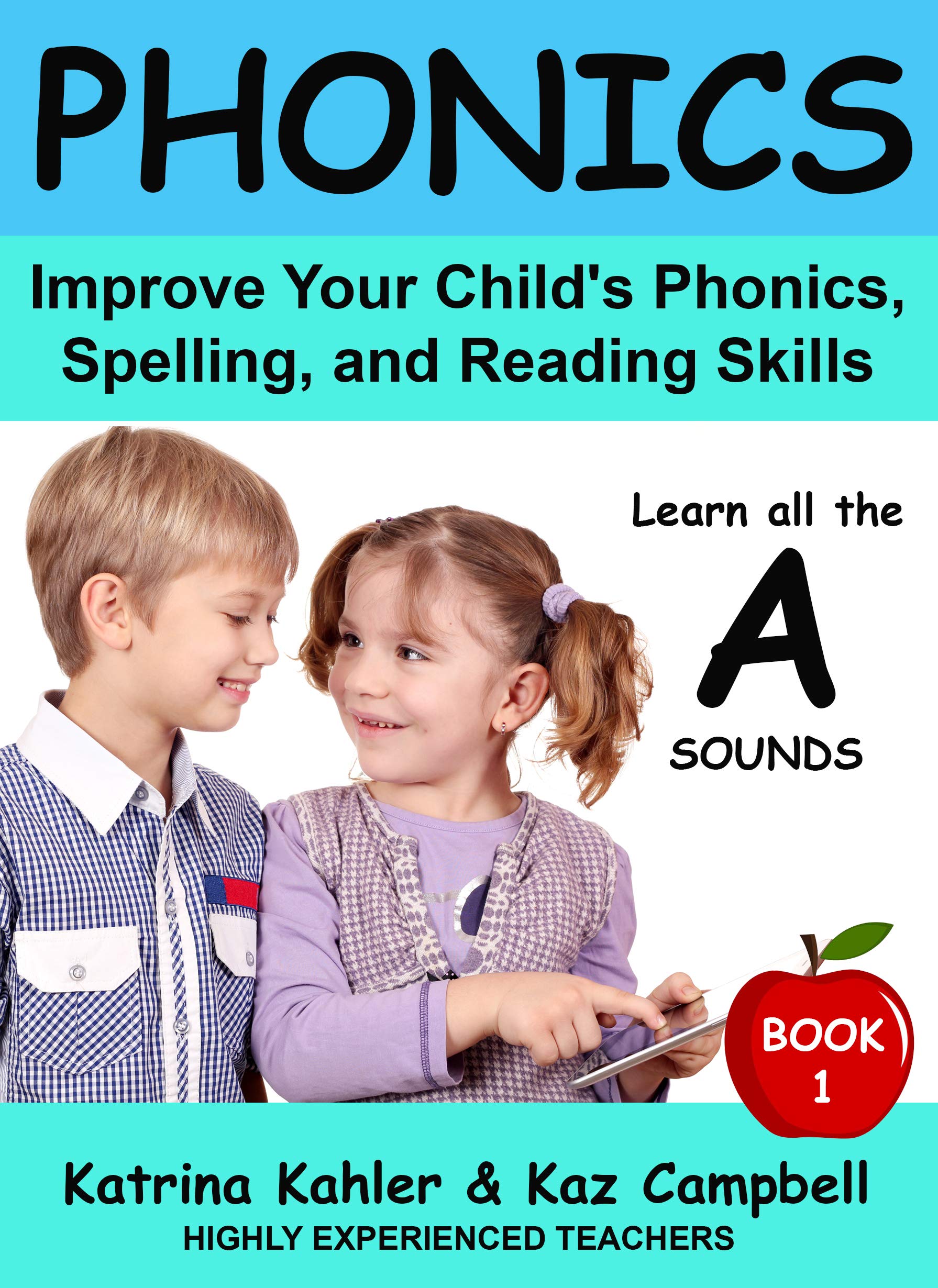 PHONICS - Learn all the A SOUNDS - Book 1: Improve Your Child's Phonics ...