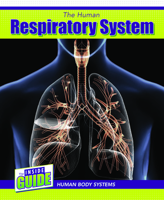 The Human Respiratory System by Cassie M Lawton | Goodreads