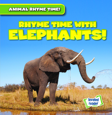 Rhyme Time With Elephants! (Animal Rhyme Time!) by Jonas Edwards ...