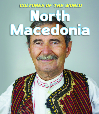 North Macedonia (Cultures of the World) by Mary Lee Knowlton | Goodreads