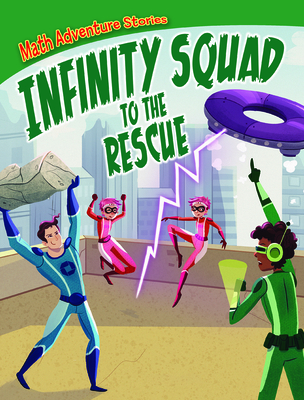 Infinity Squad to the Rescue: Solve the Puzzles, Save the World by ...