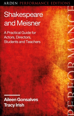 Shakespeare and Meisner: A Practical Guide for Actors, Directors ...