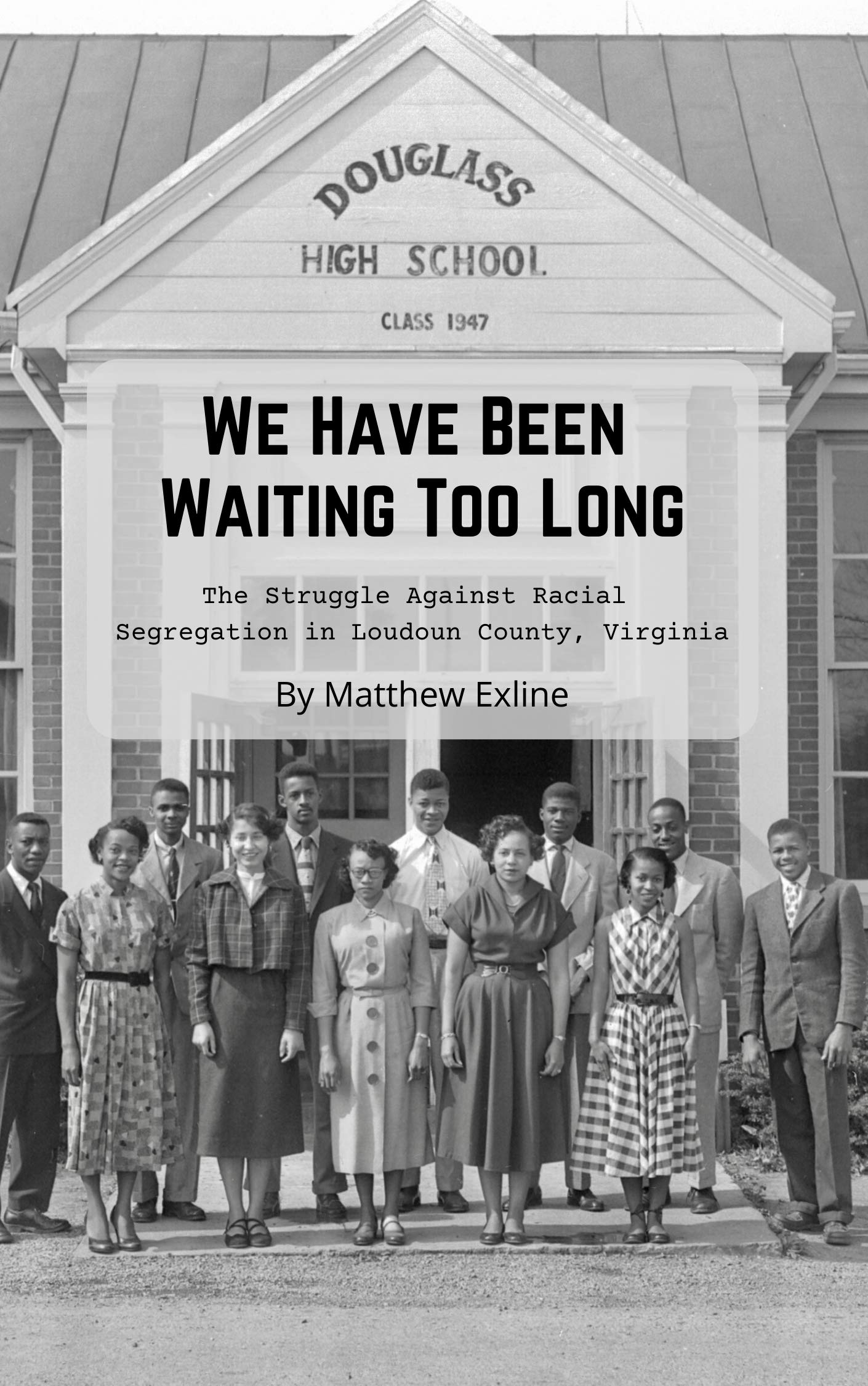 We Have Been Waiting Too Long: The Struggle Against Racial Segregation ...