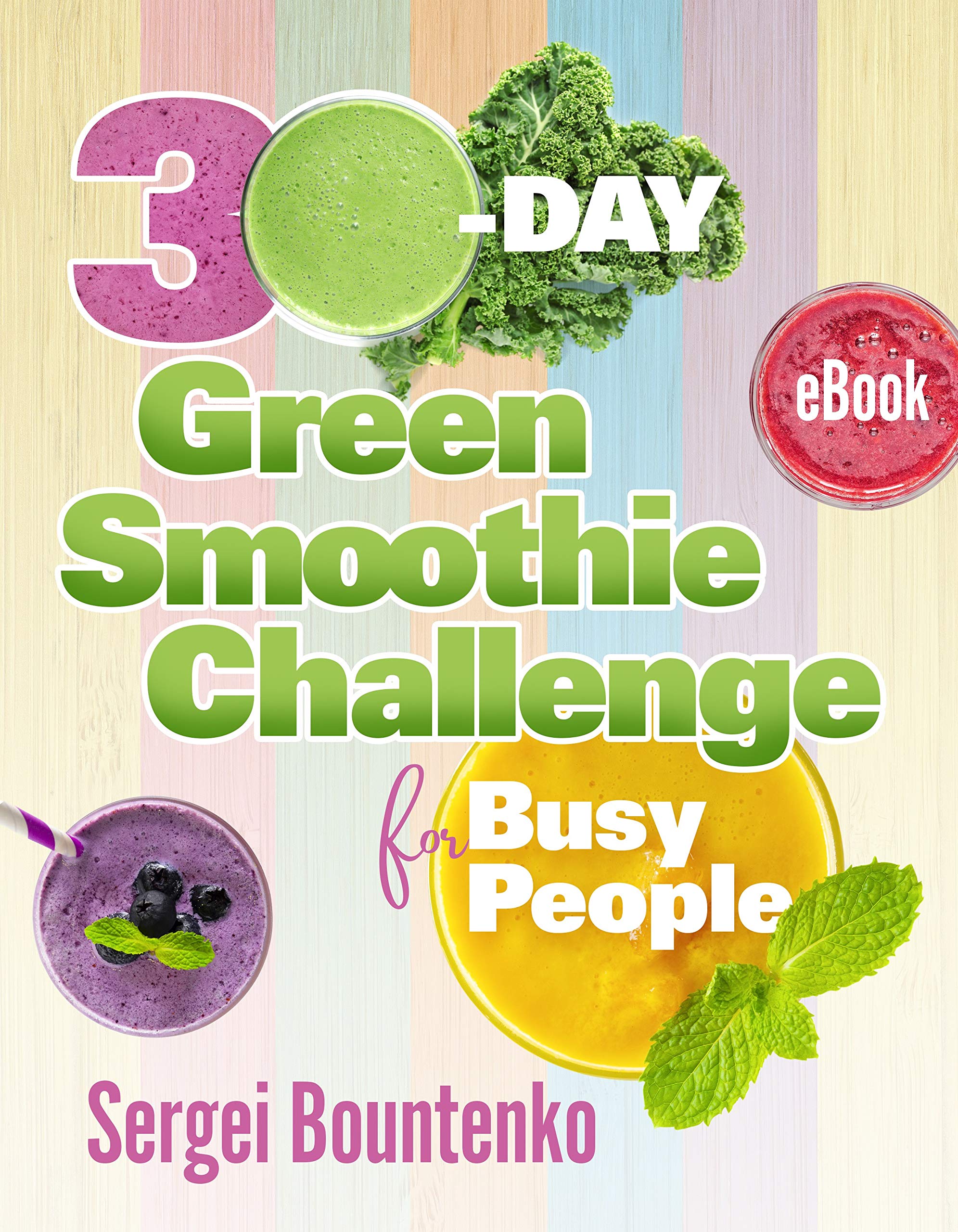 30-Day Green Smoothie Challenge for Busy People by Sergei Boutenko ...