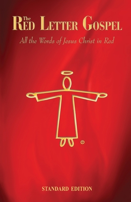 The Red Letter Gospel - Standard Edition: All The Words of Jesus Christ ...