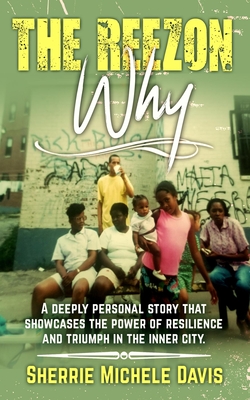 The Reezon Why: A Deeply Personal Story That Showcases the Power of ...