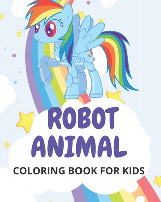 Robot Animal Coloring Book for Kids: robots coloring book for boys and ...