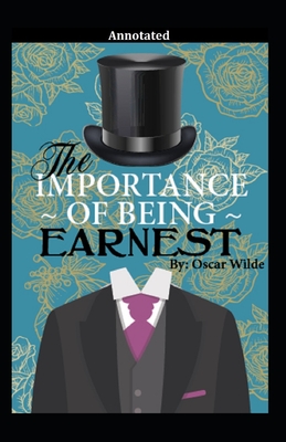 The Importance of Being Earnest Annotated by Oscar Wilde | Goodreads