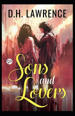 Sons and Lovers (Illustrated) by D.H. Lawrence | Goodreads
