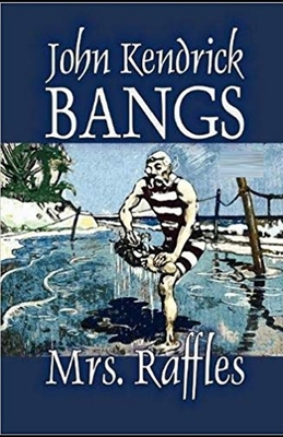 Mrs. Raffles Illustrated by John Kendrick Bangs | Goodreads