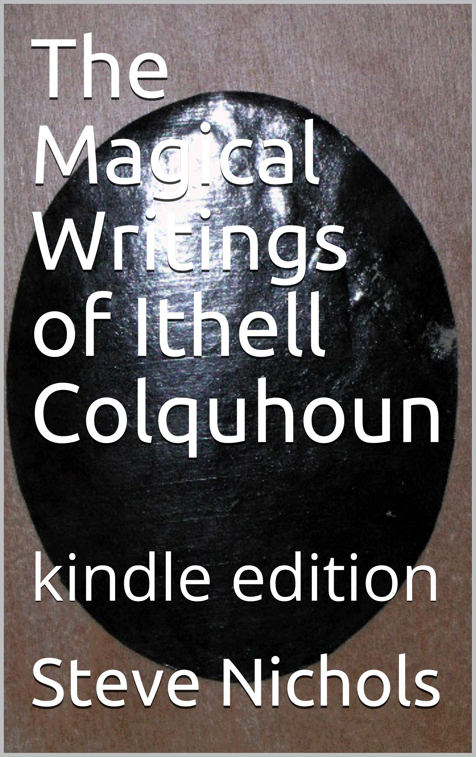 The Magical Writings of Ithell Colquhoun: kindle edition by Ithell ...