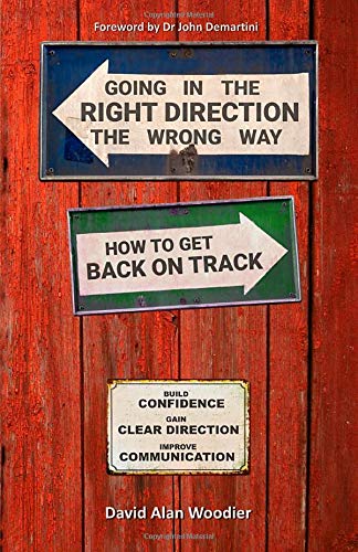 Going in the Right Direction the Wrong Way, How to Get Back on Track ...