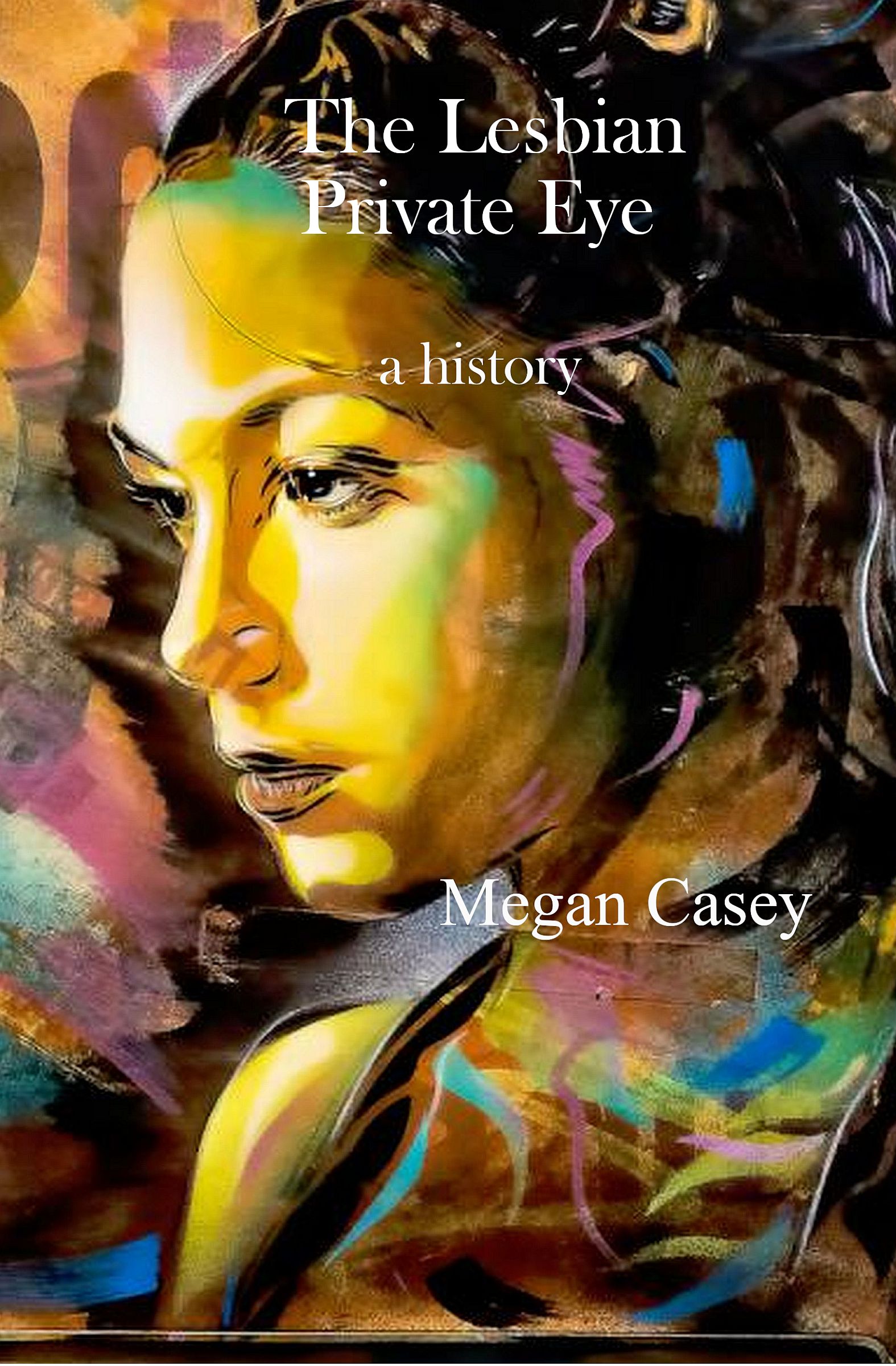 The Lesbian Private Eye by Megan Casey | Goodreads