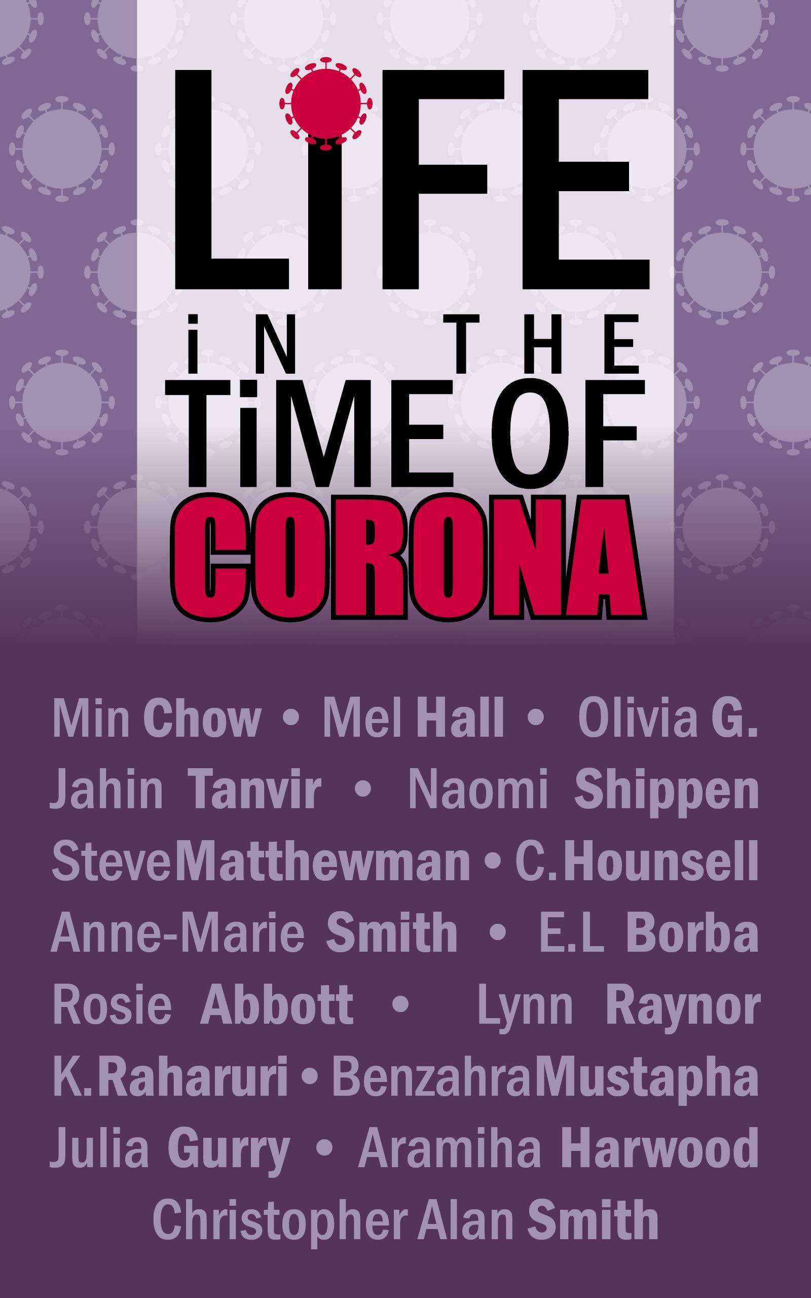 Life in the Time of Coronavirus: An Anthology of Short Stories written ...