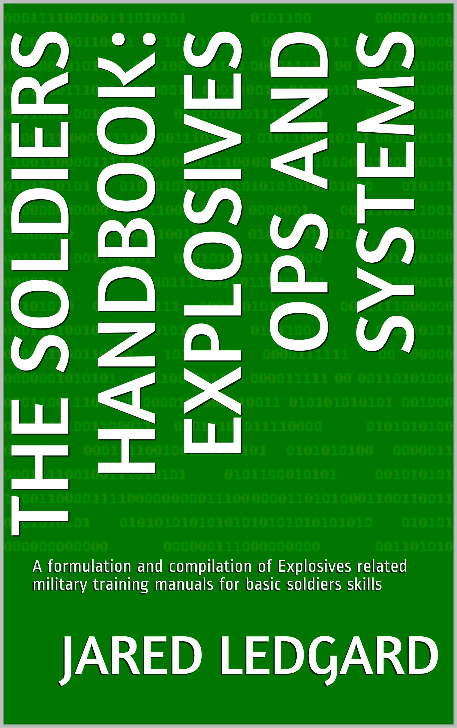 The Soldiers Handbook: Explosives Ops and Systems: A formulation and ...