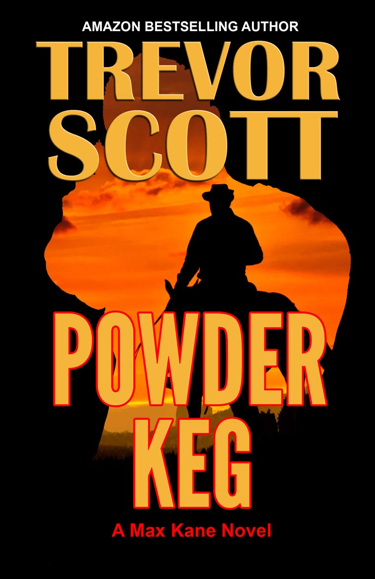 Powder Keg (Max Kane, #6) by Trevor Scott | Goodreads