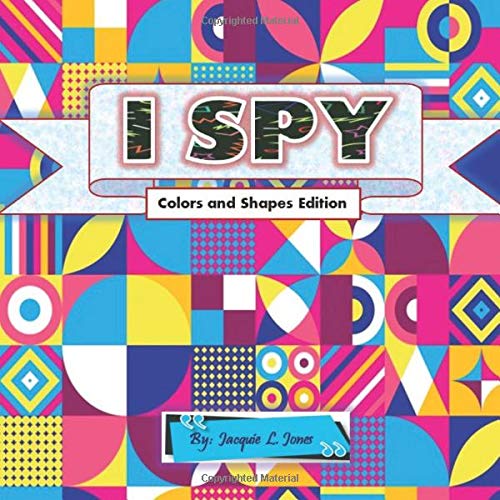 I Spy Colors and Shapes Edition: A Full Color Book to Help Toddlers ...