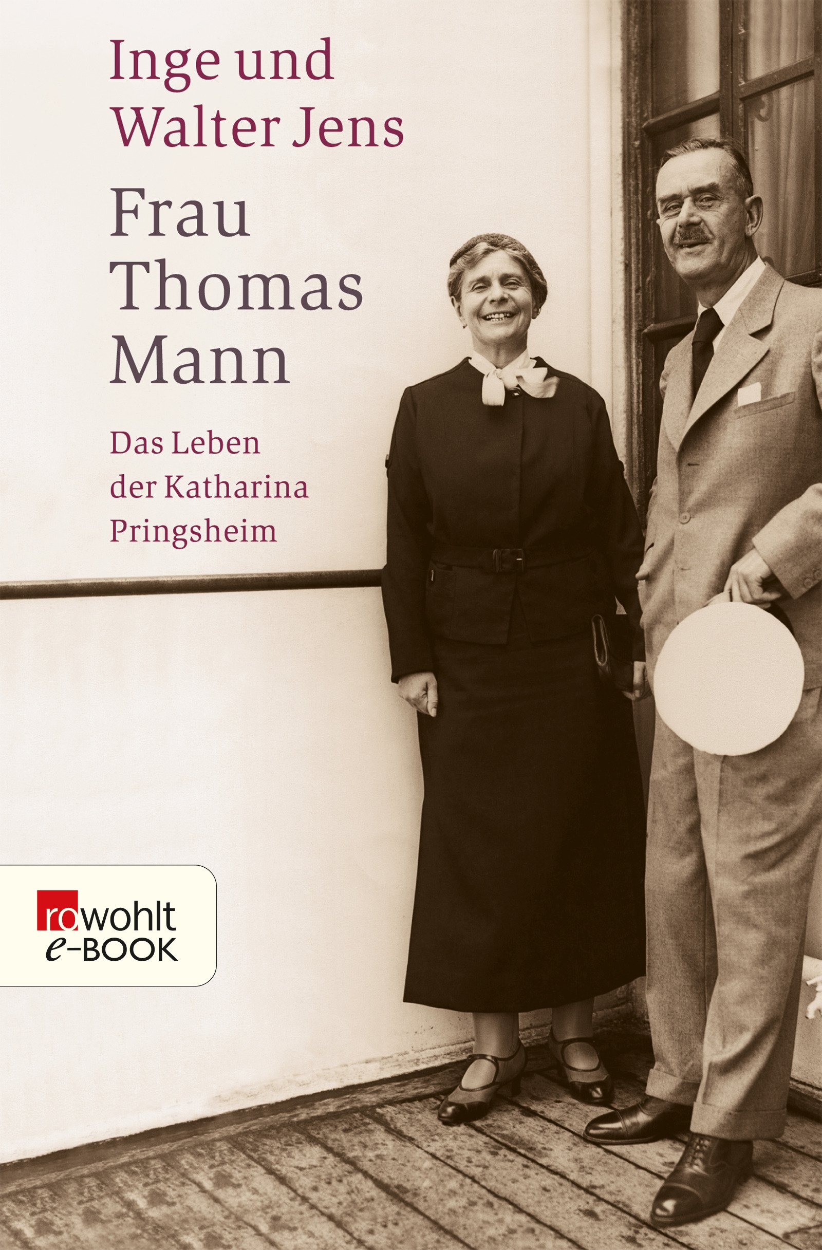 Frau Thomas Mann: Das Leben der Katharina Pringsheim by Inge Jens ...