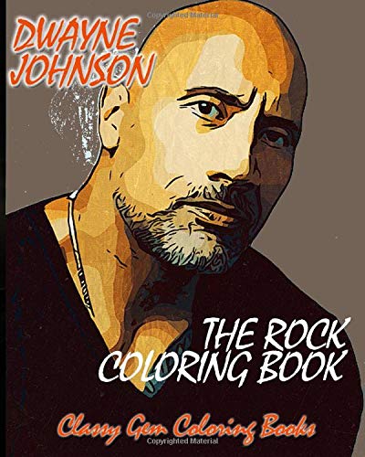 DWAYNE THE ROCK JOHNSON COLORING BOOK: A Coloring Book of Fantasies of ...