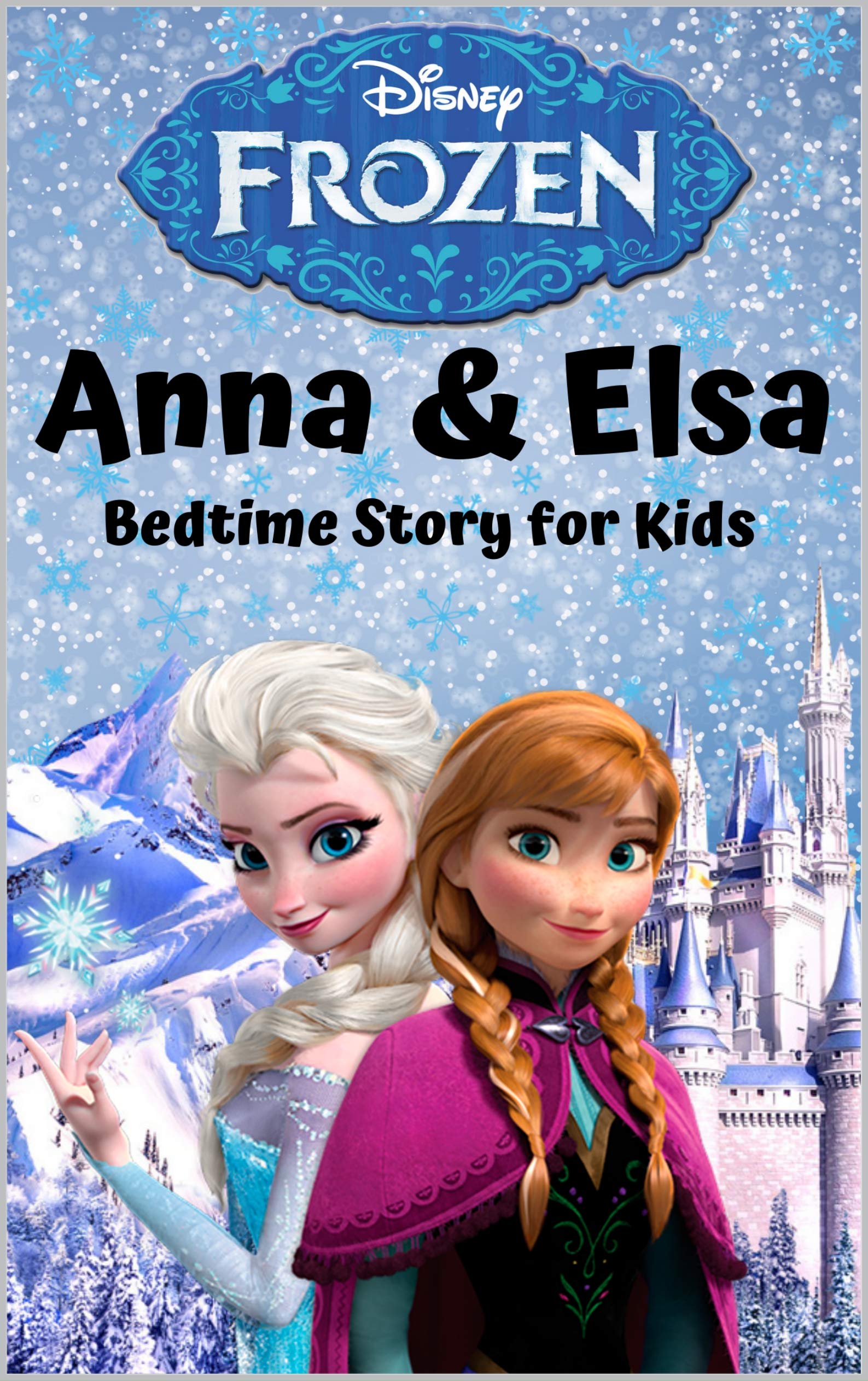 Frozen : Queen Elsa and Princess Anna : Bedtime Story for Kids - Age 4 ...