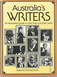Australia's writers by Graeme Kinross-Smith | Goodreads
