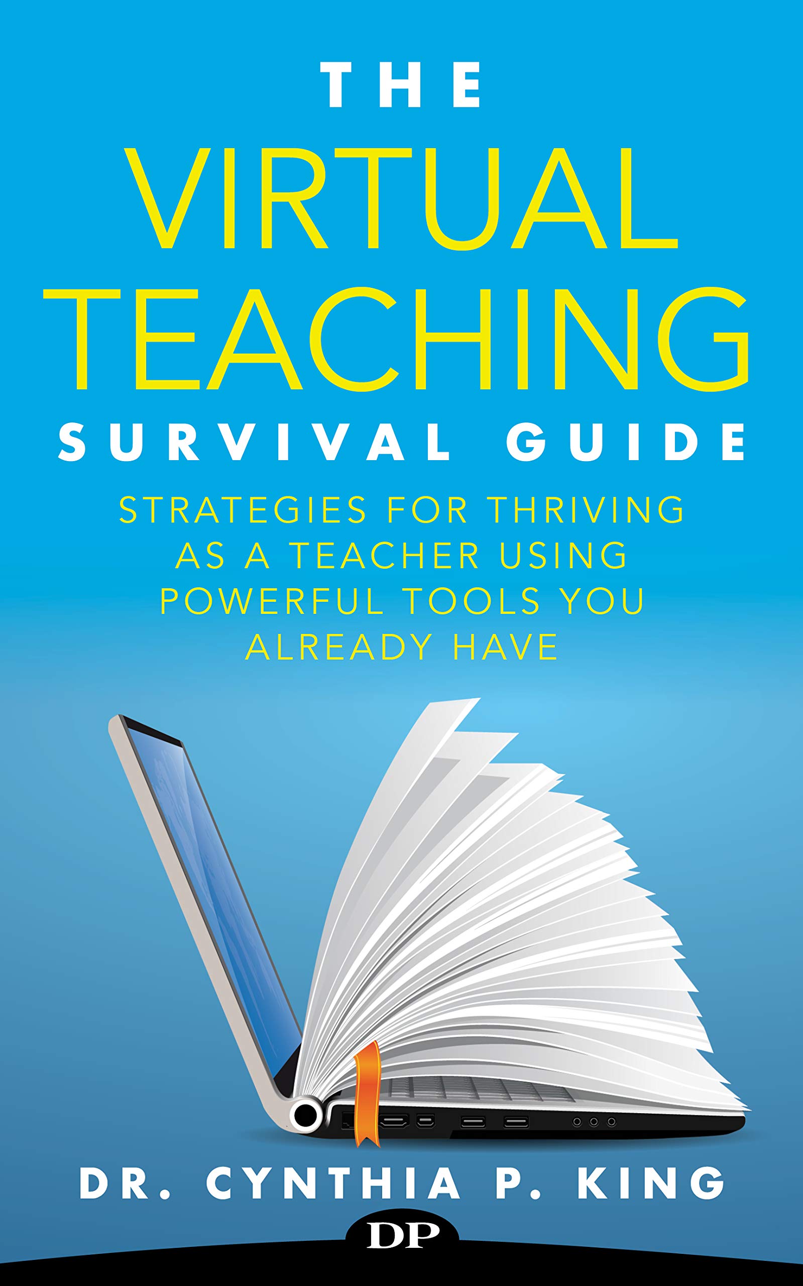 Virtual Teaching Survival Guide: Strategies for Thriving as a Teacher ...