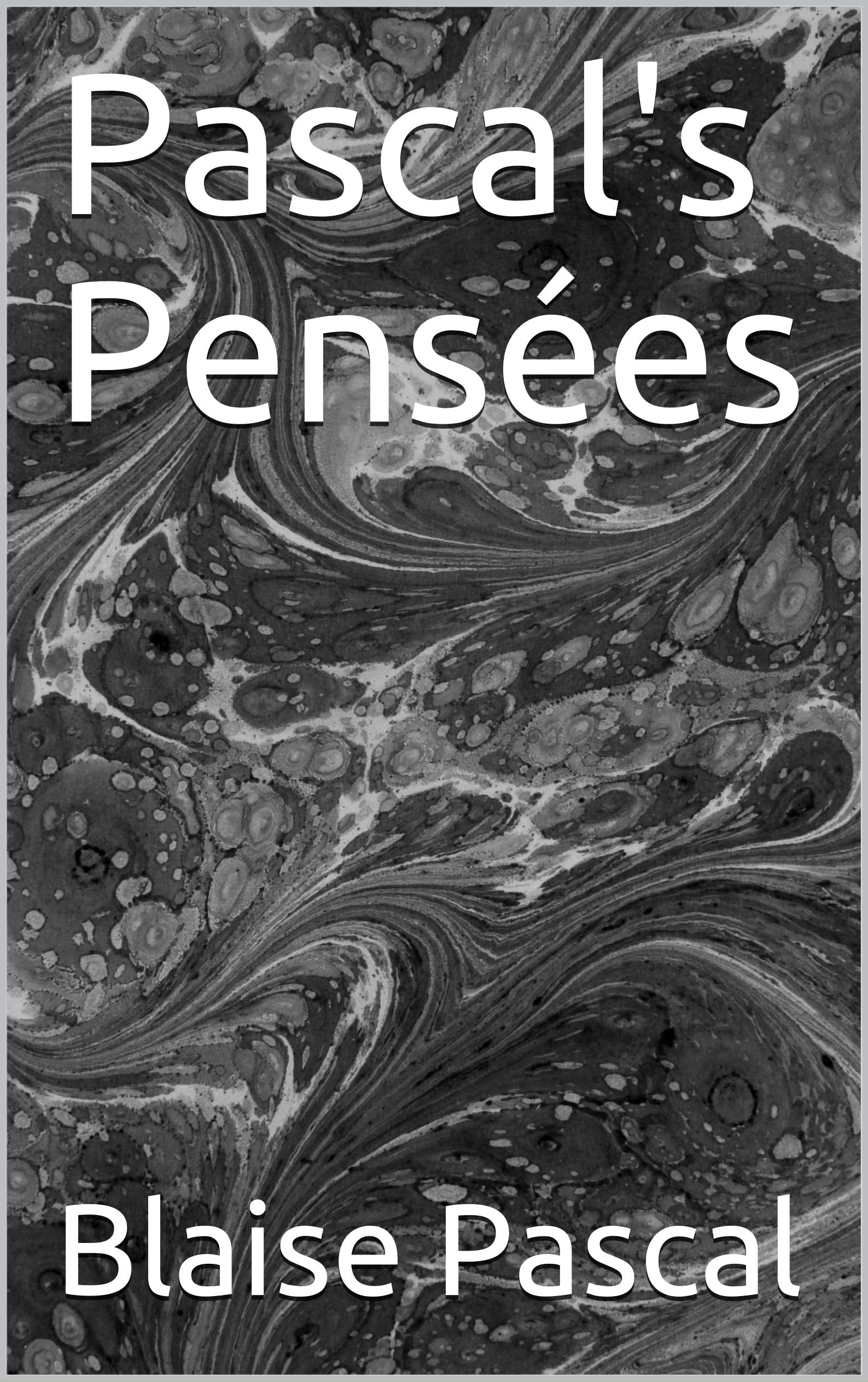 Pascal's Pensées by Blaise Pascal | Goodreads