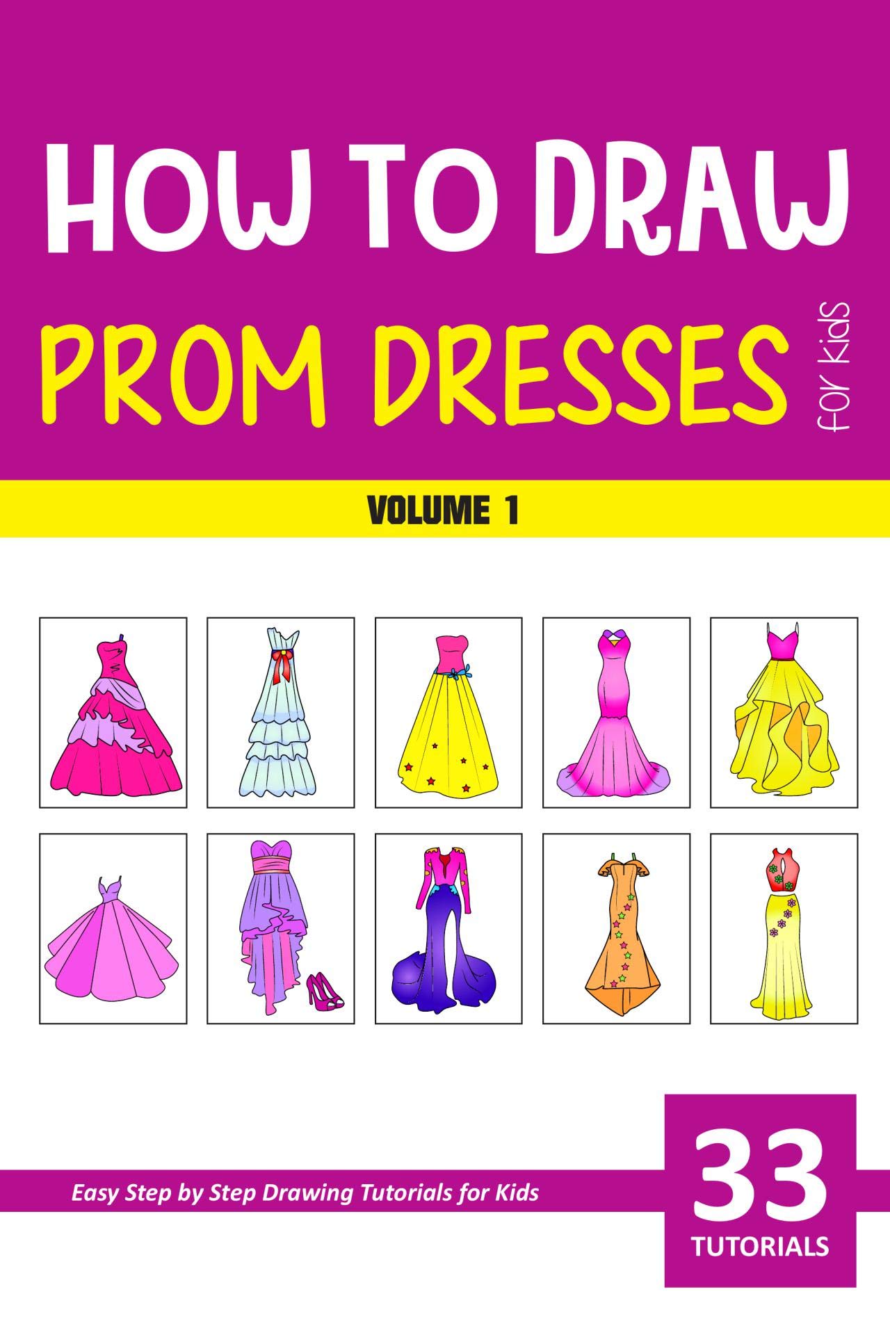 How to Draw Prom Dresses for Kids - Volume 1 by Sonia Rai | Goodreads
