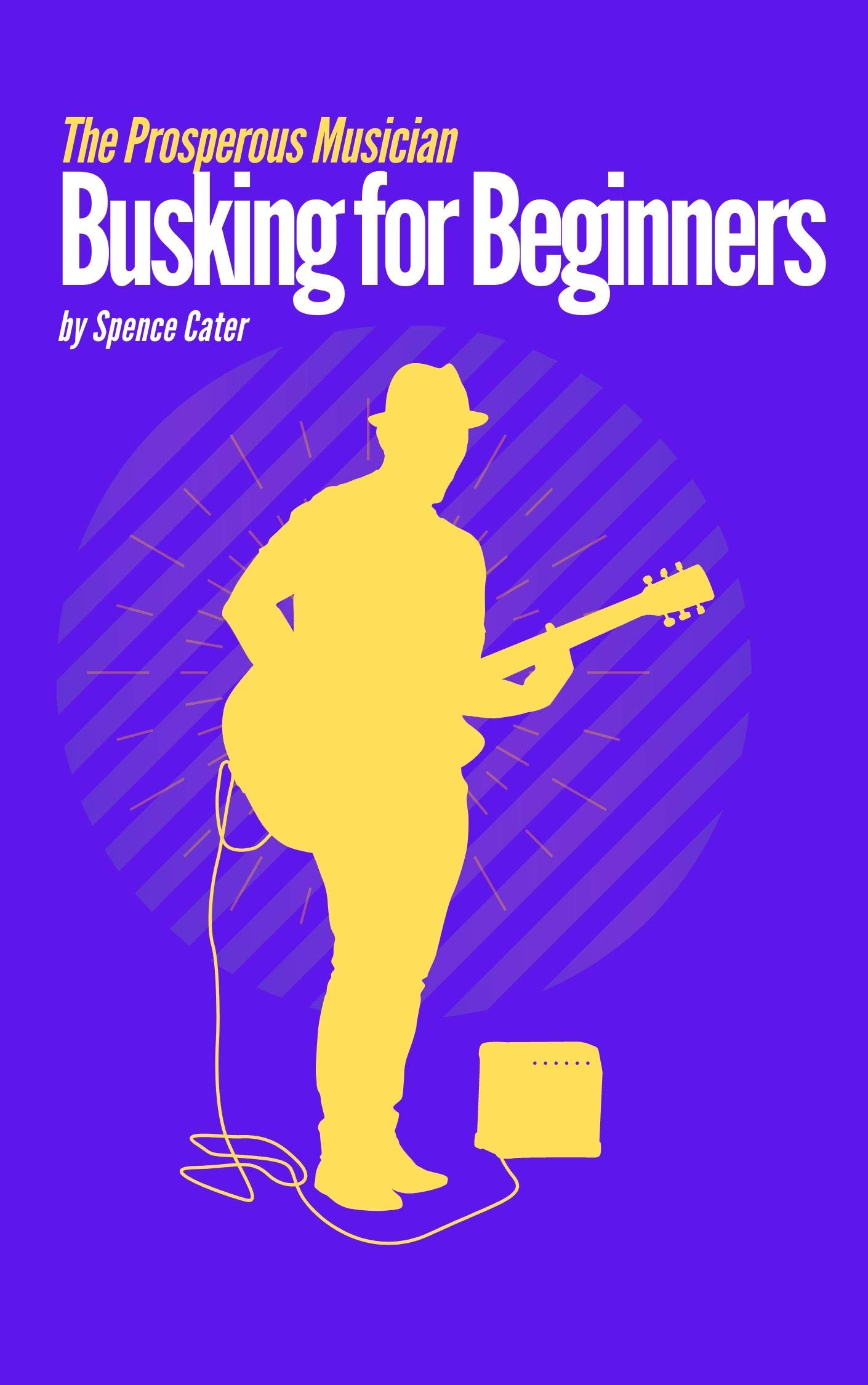 Busking for Beginners by Spence Cater | Goodreads