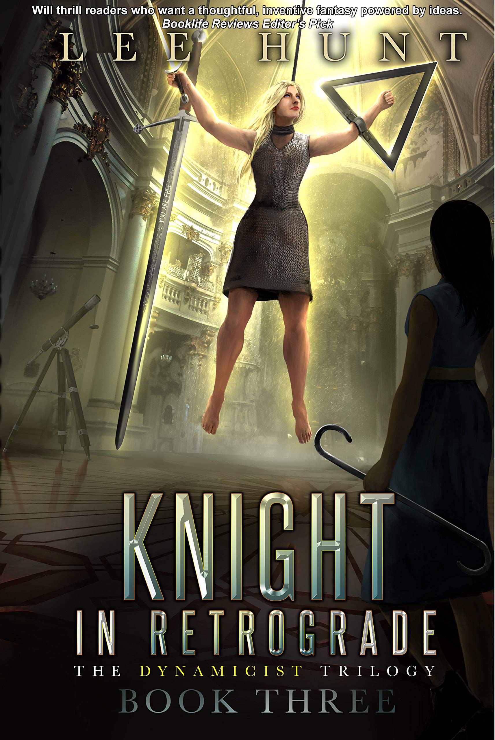 Knight in Retrograde (Dynamicist Trilogy #3) by Lee Hunt | Goodreads