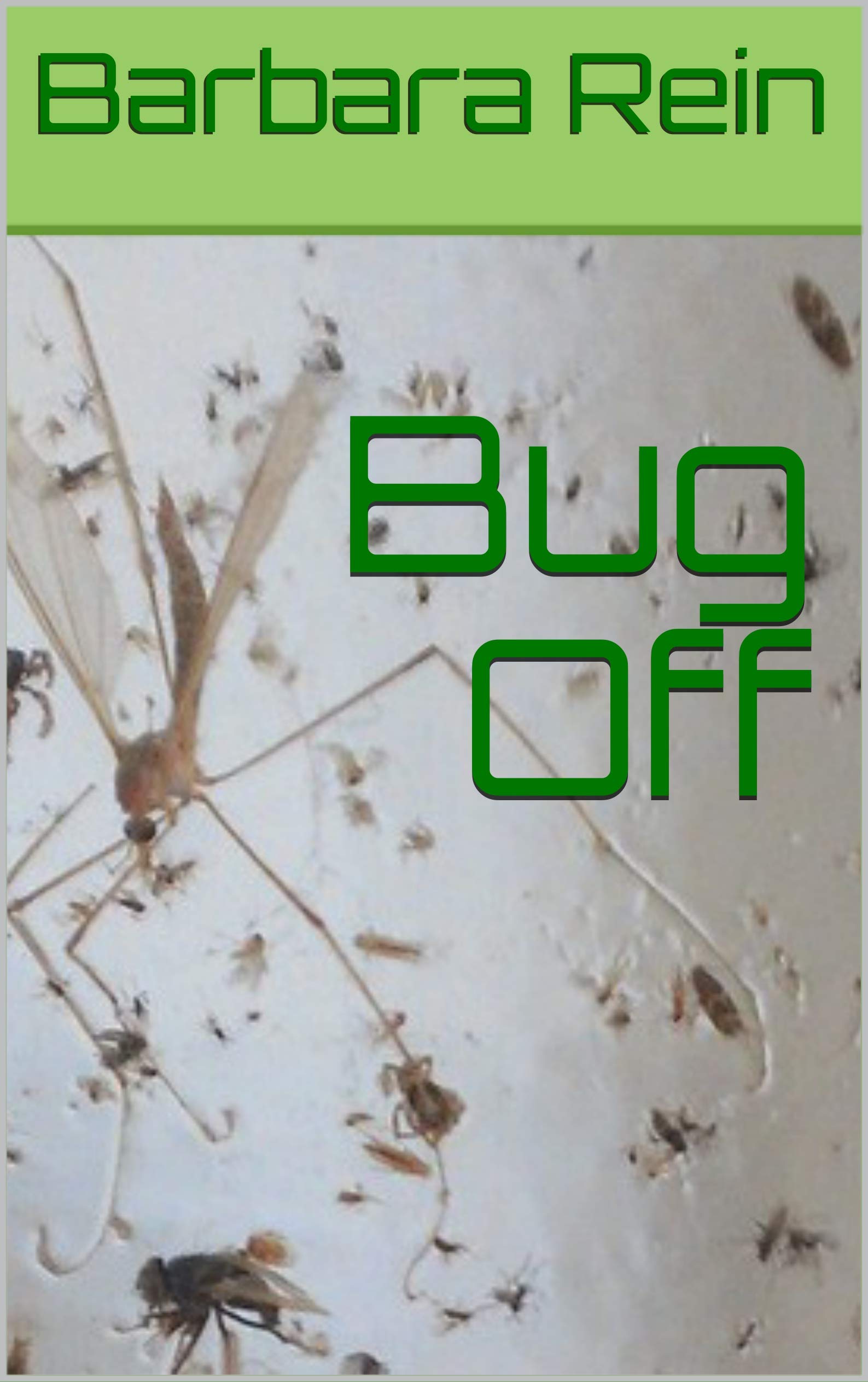 Bug Off by Barbara Rein | Goodreads