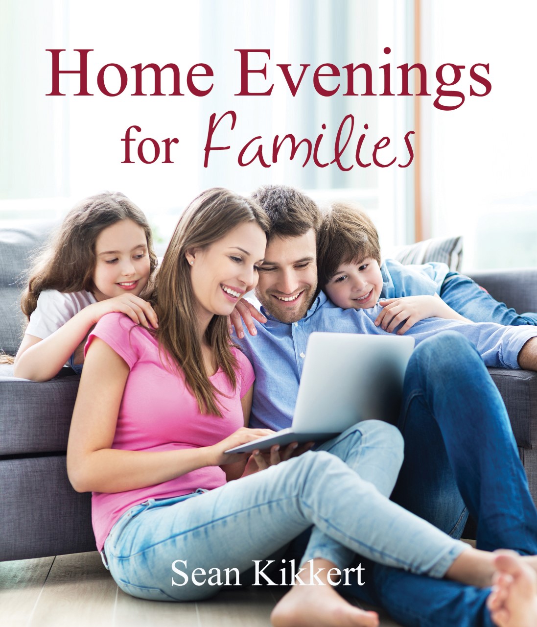 Home Evenings for Families by Sean Kikkert | Goodreads