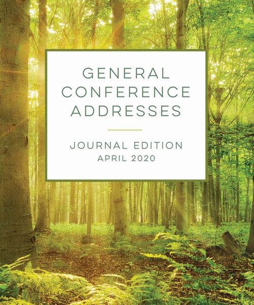 General Conference Addresses Journal Edition April 2020 by Various ...