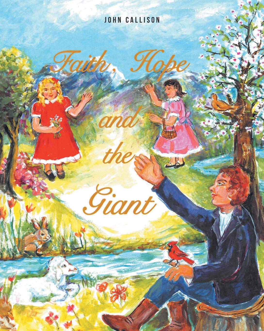Faith, Hope and the Giant by John Callison | Goodreads