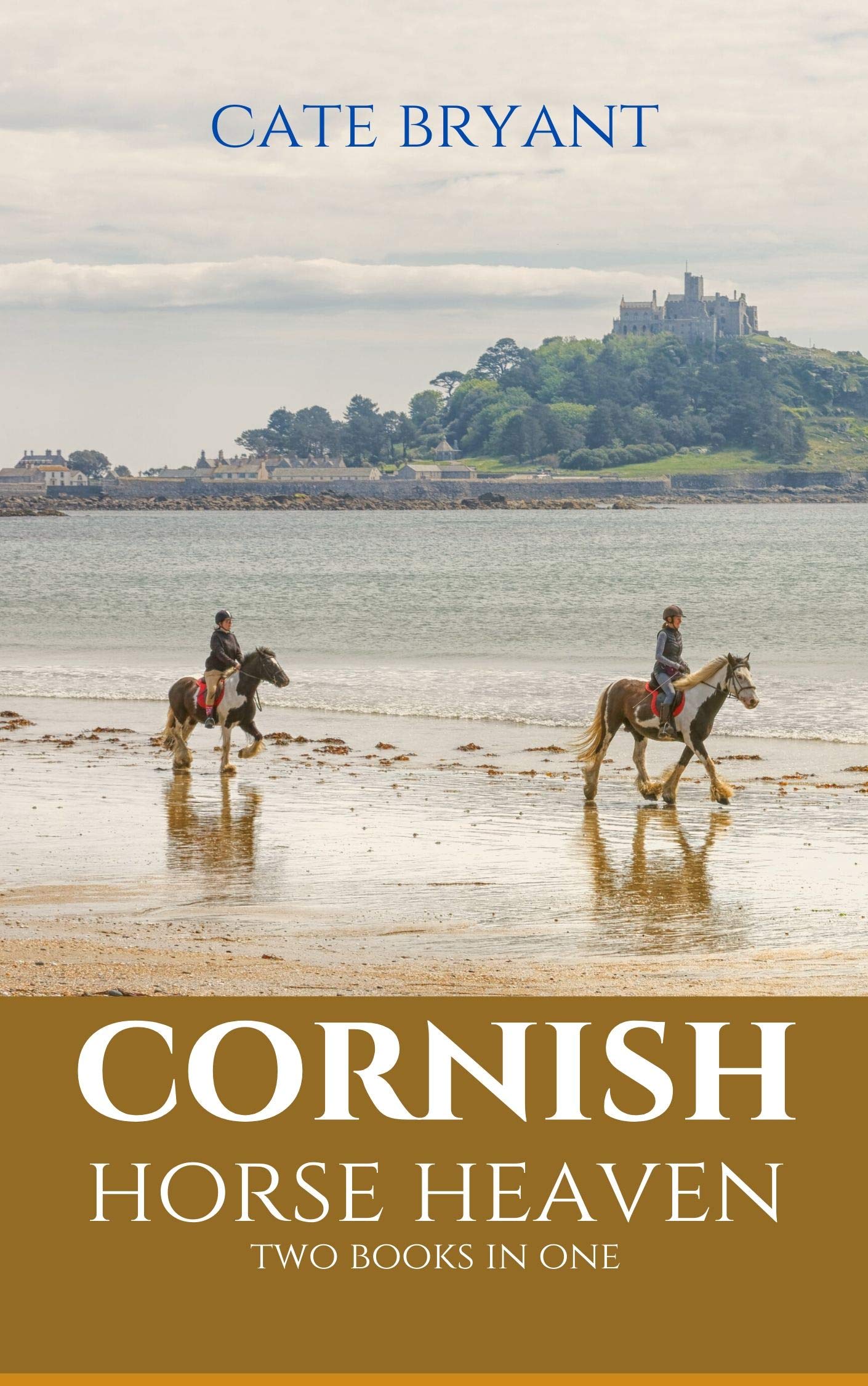 Cornish Horse Heaven: Two Books In One: Galloping Across A Cornish ...