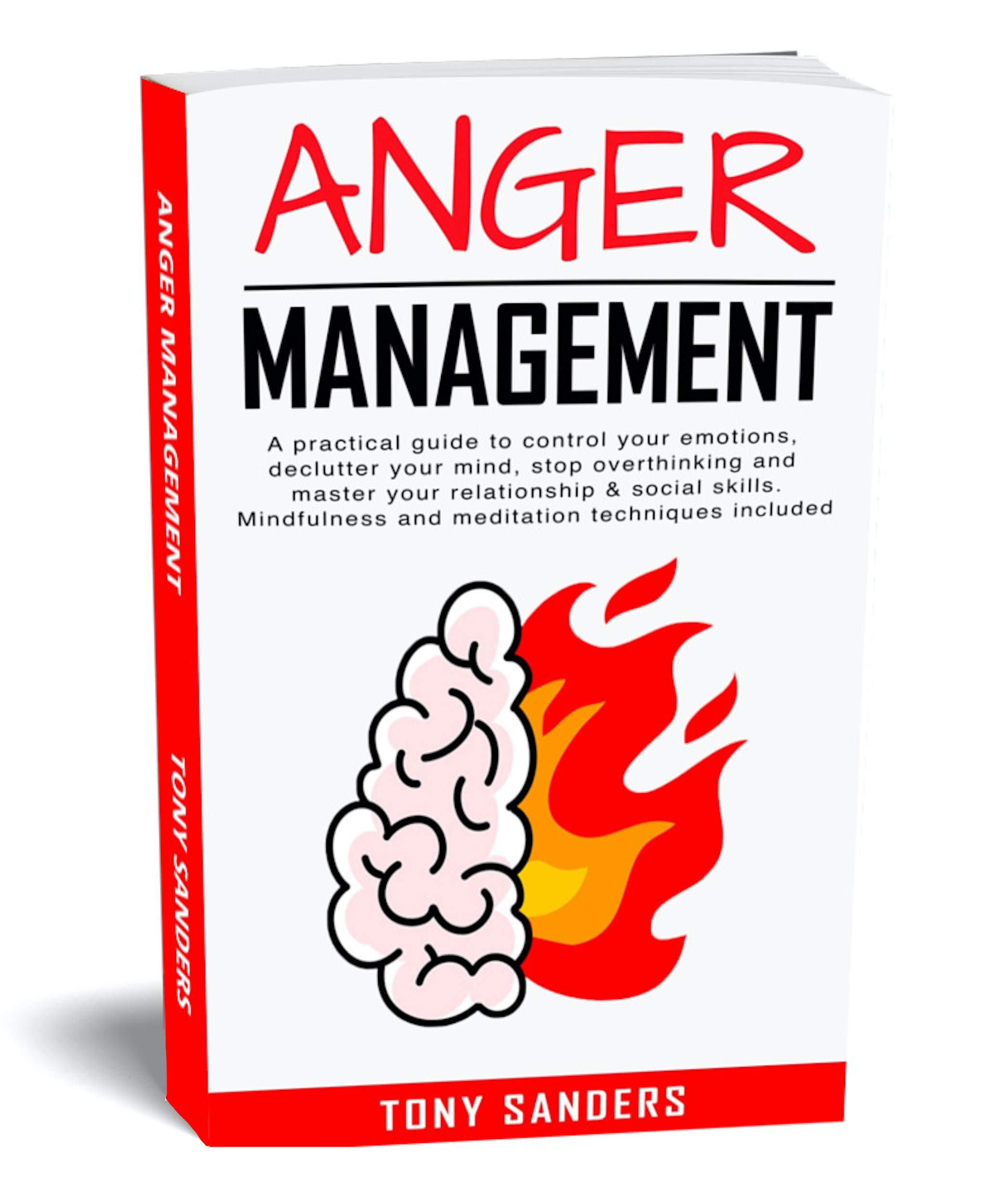 Anger Management: A Practical Guide To Control Your Emotions, Declutter ...