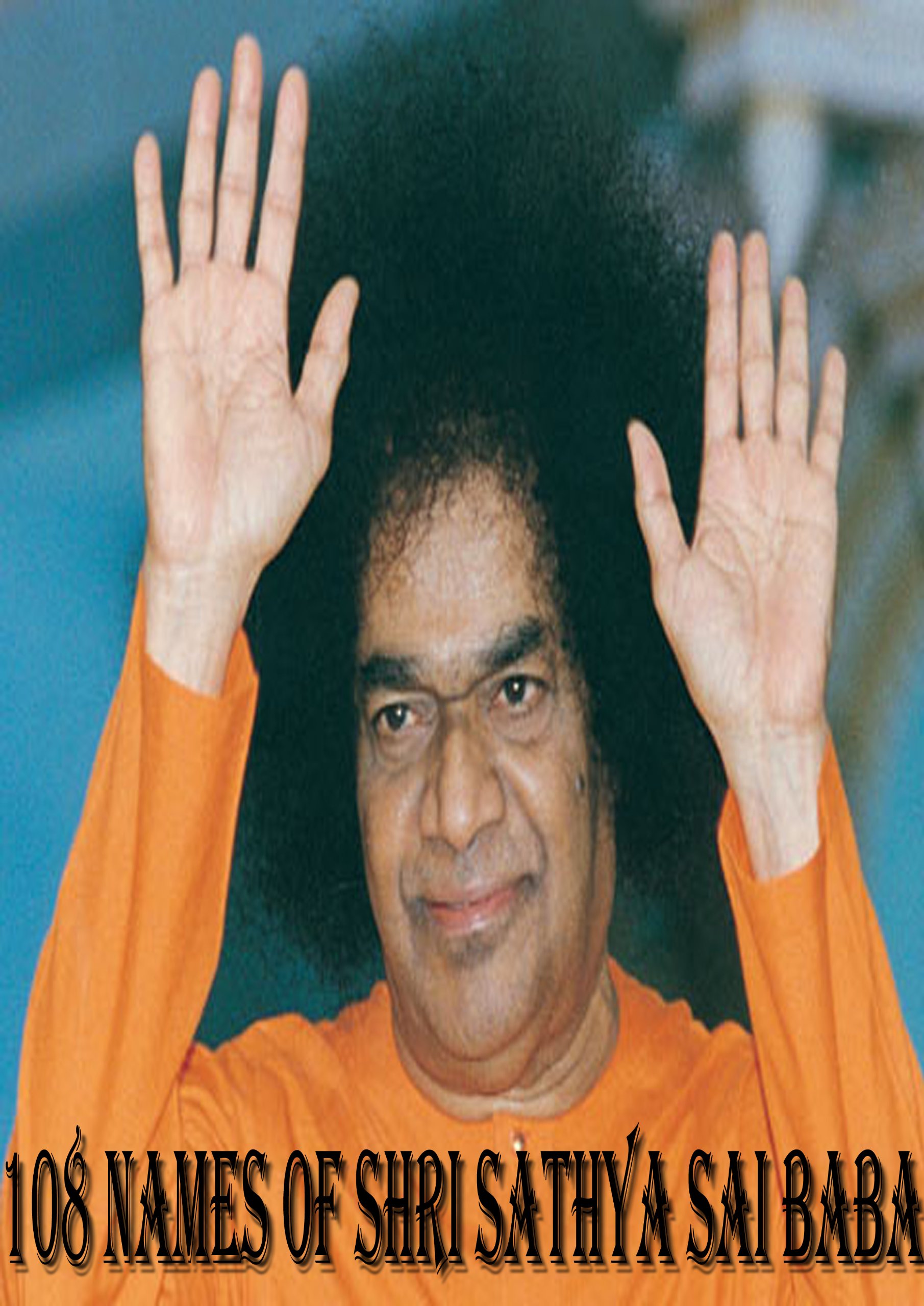 108 Names Of Shri Sathya Sai Baba by Shri Vasudevji Maharaj | Goodreads