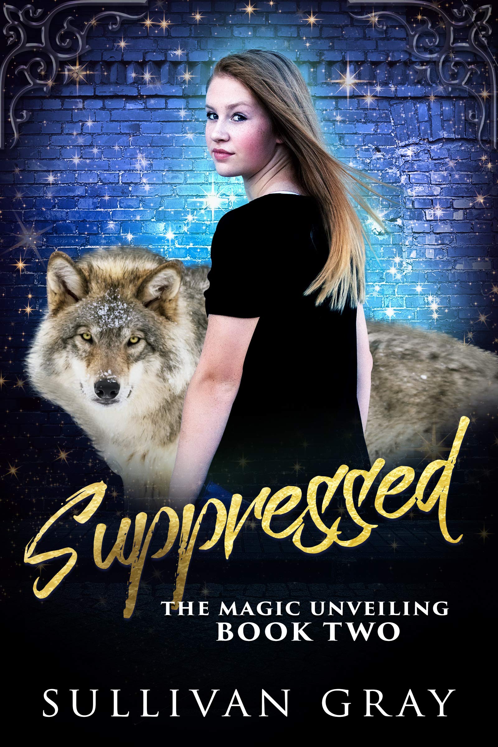 Suppressed (The Magic Unveiling #2) by Sullivan Gray | Goodreads