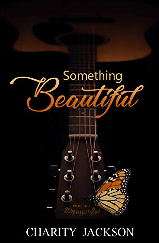 Something Beautiful (Pacific Grove #2) by Charity Jackson | Goodreads