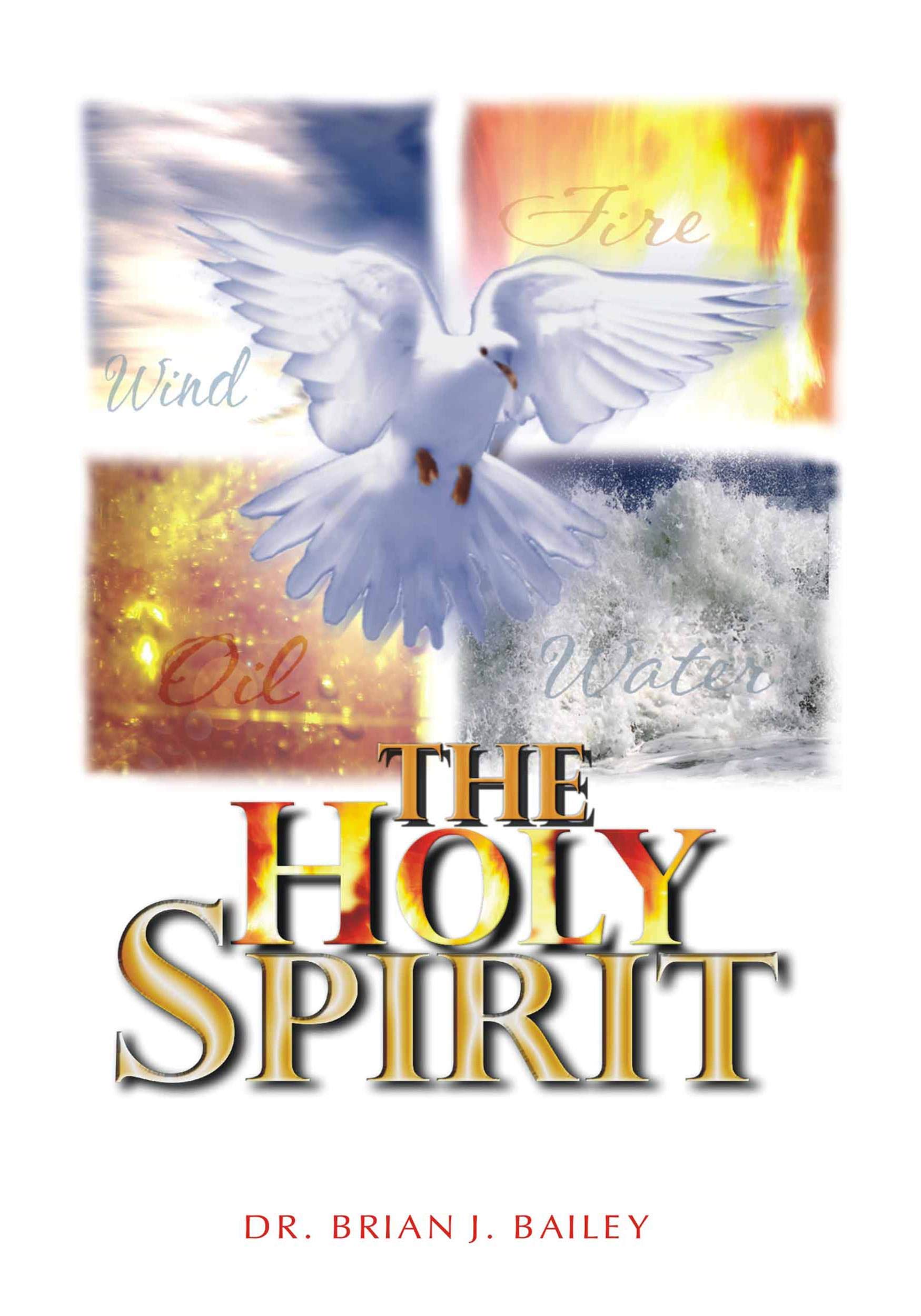 The Holy Spirit: The Comforter (Spanish Edition) by Brian J. Bailey ...