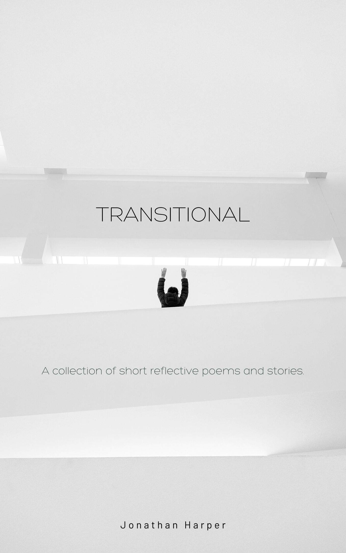 Transitional : A collection of short reflective poems and stories by ...