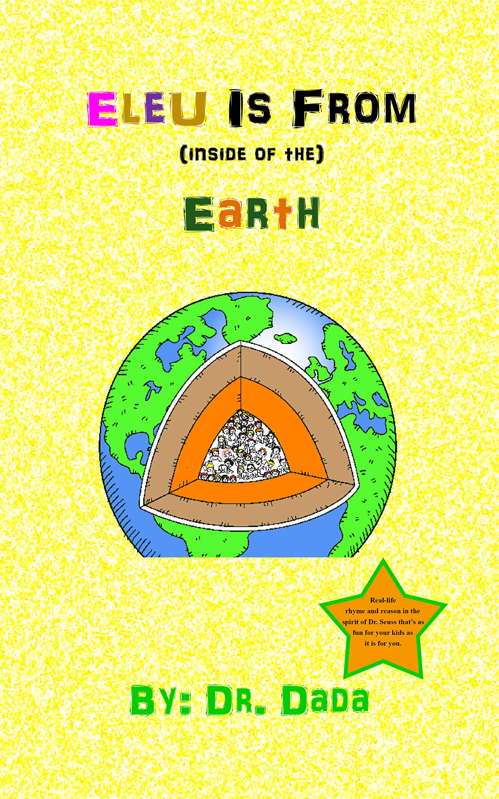 Eleu Is From Inside of the Earth (What's An Eleu? Book 4) by Dr. Dada ...