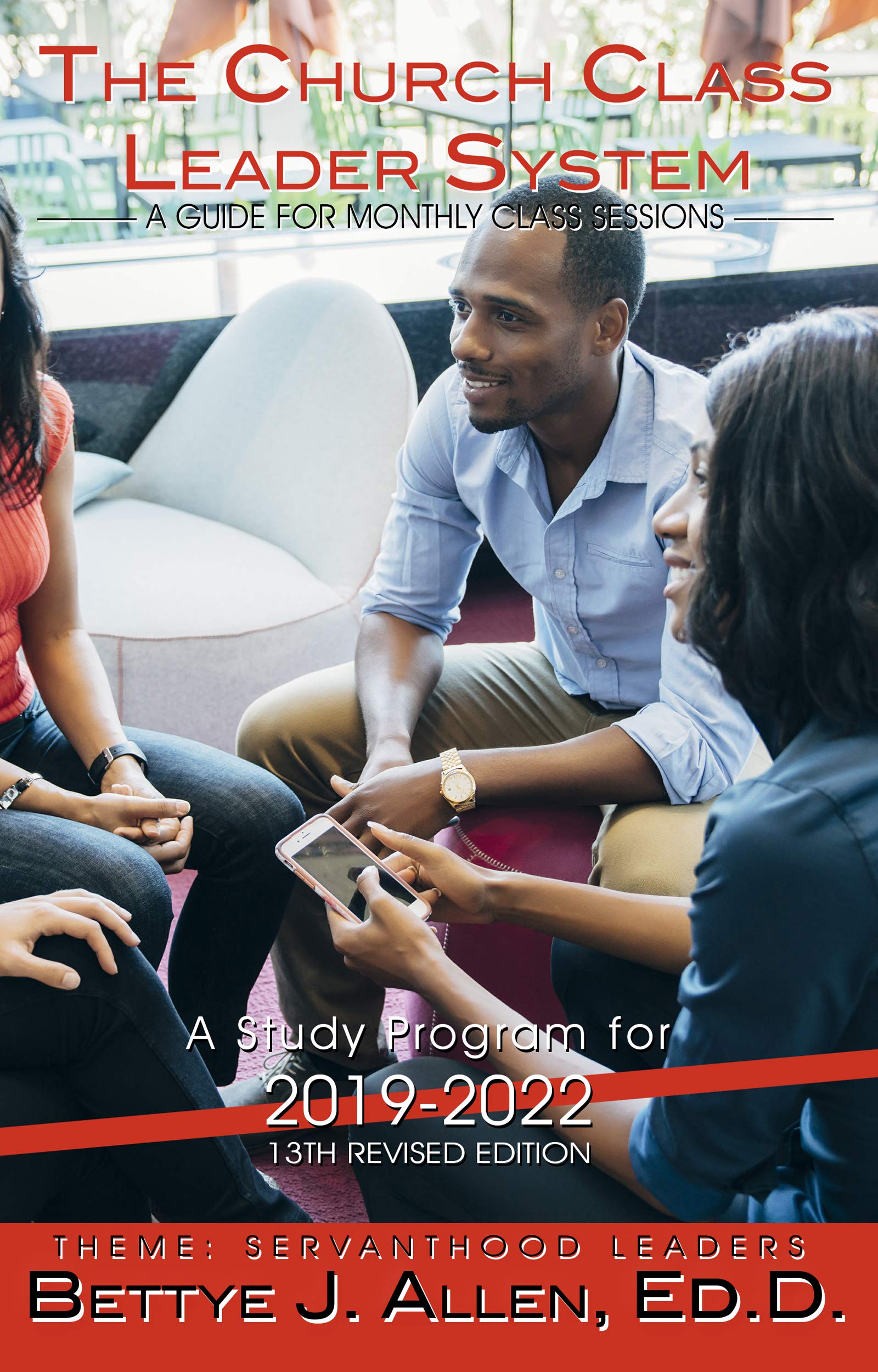 The Church Class Leader System 2019-2022: A Guide for Monthly Class ...