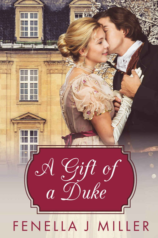 A Gift of a Duke by Fenella J. Miller | Goodreads