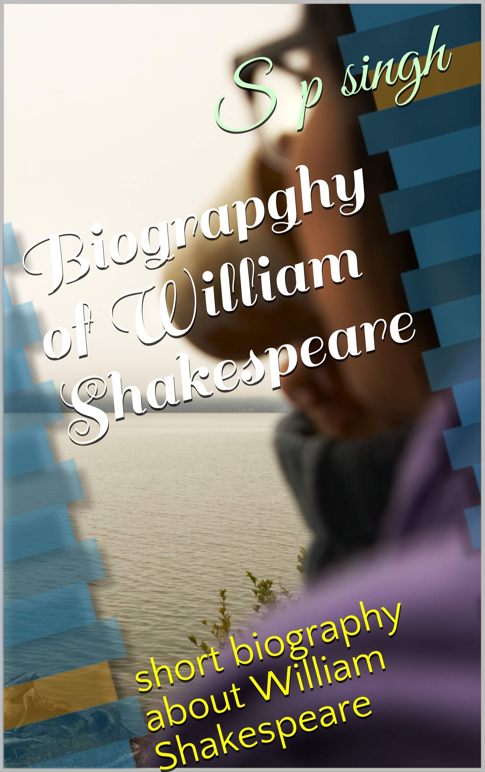 Biograpghy of William Shakespeare: short biography about William ...