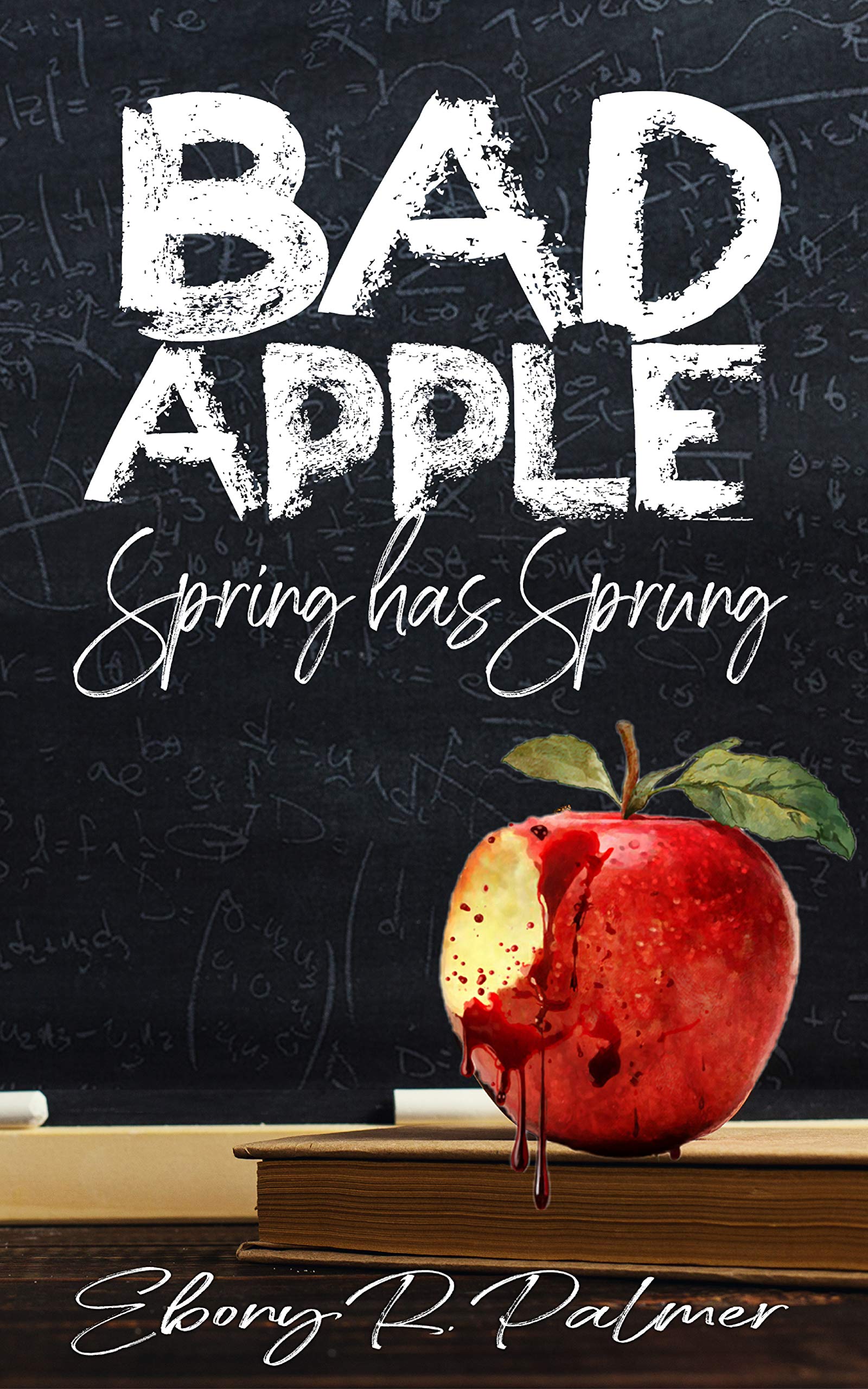 Bad Apple: Spring has Sprung by Ebony Palmer | Goodreads