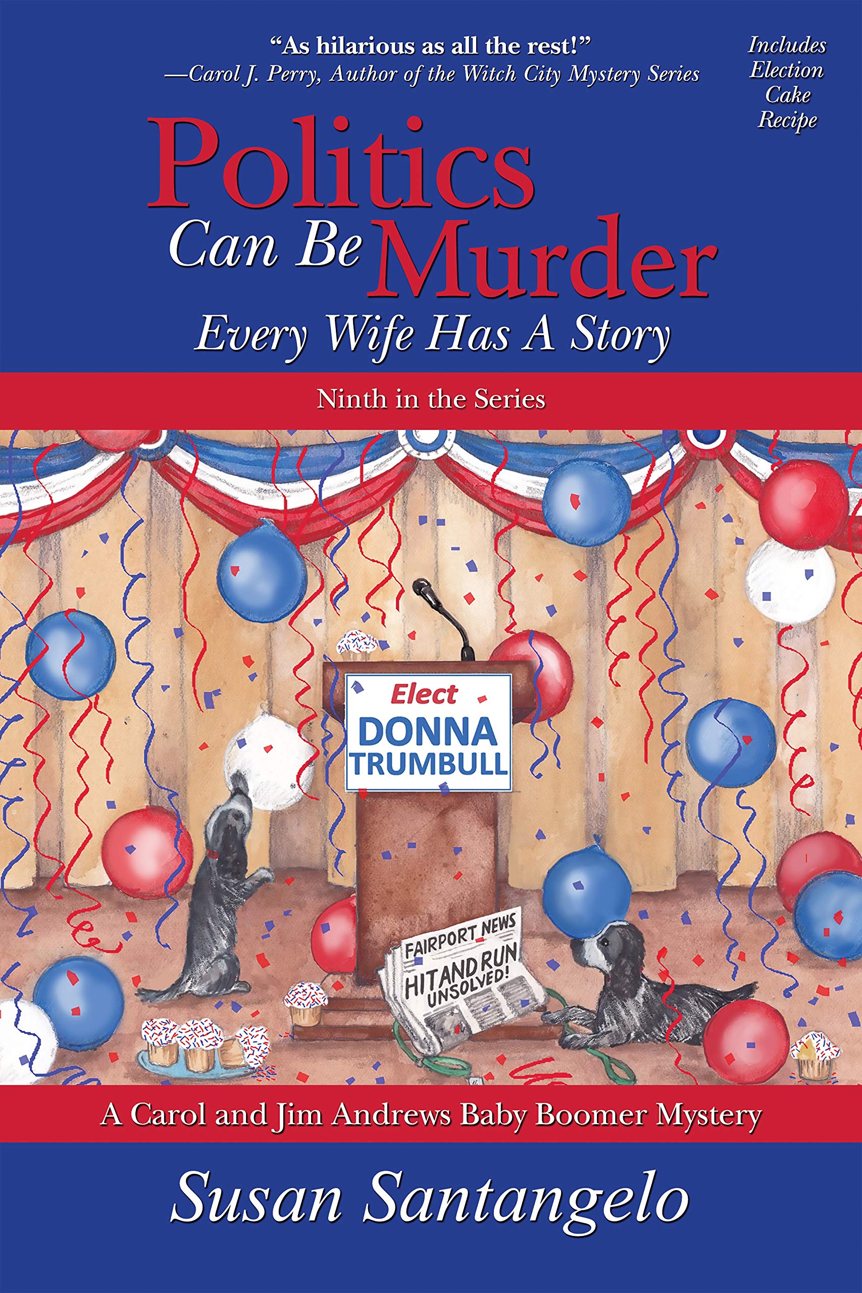Politics Can Be Murder: Every Wife Has a Story by Susan Santangelo ...