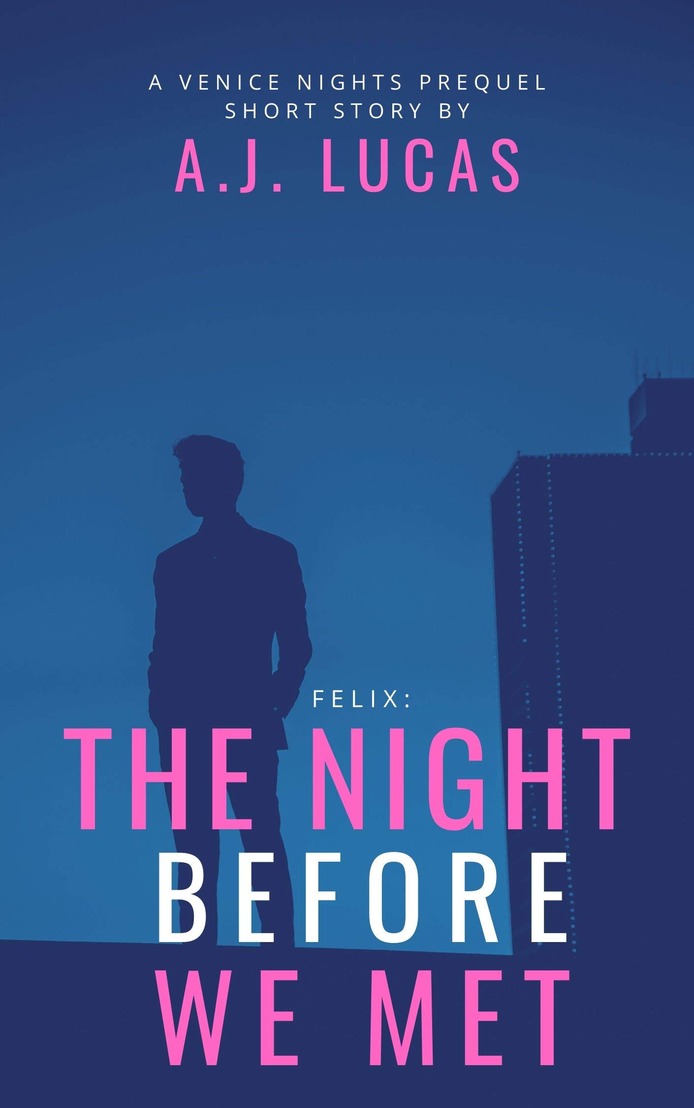 The Night Before We Met: A Venice Nights Prequel by A.J. Lucas | Goodreads
