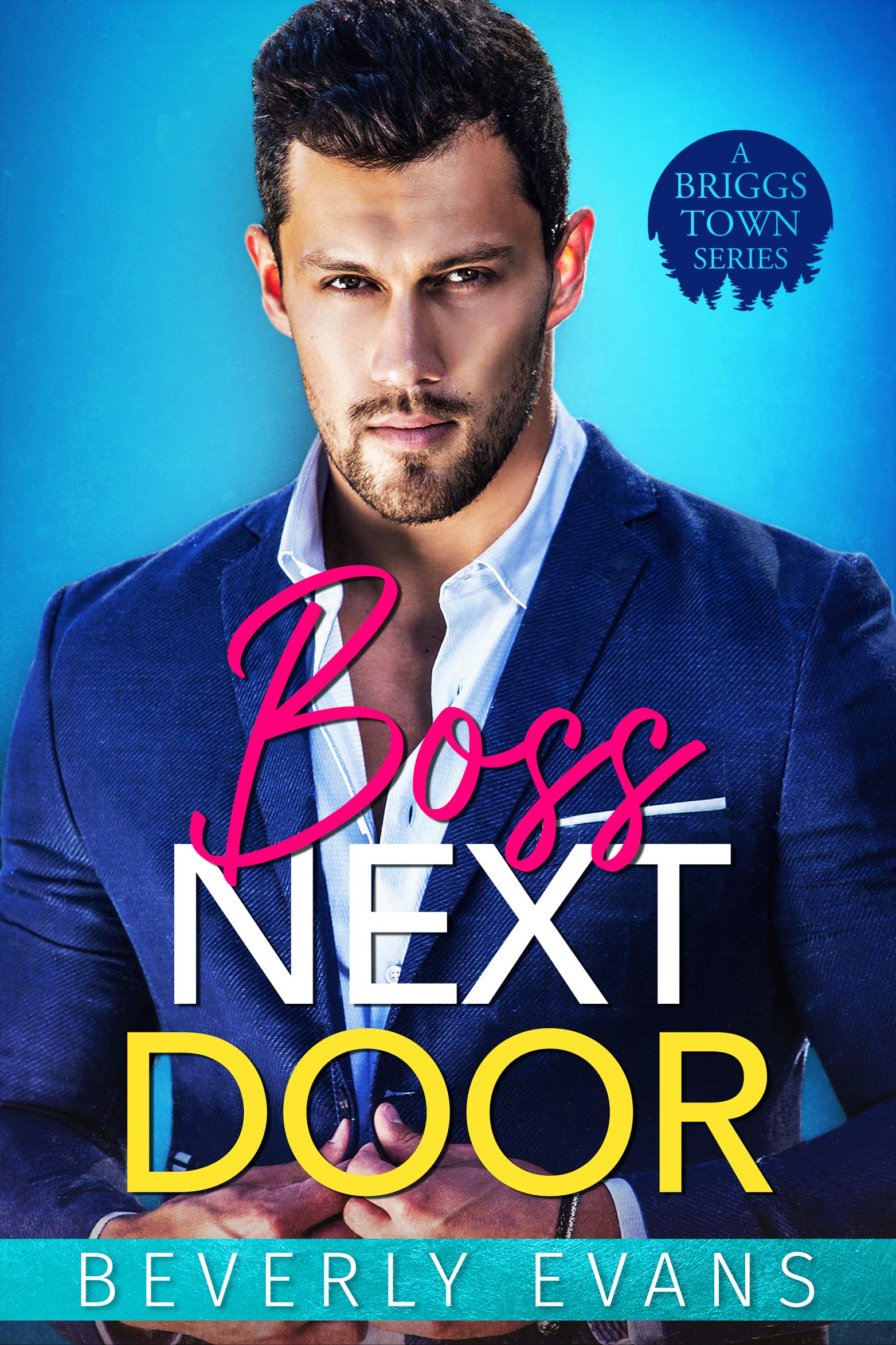 Boss Next Door (A Briggs Town Series) by Beverly Evans | Goodreads