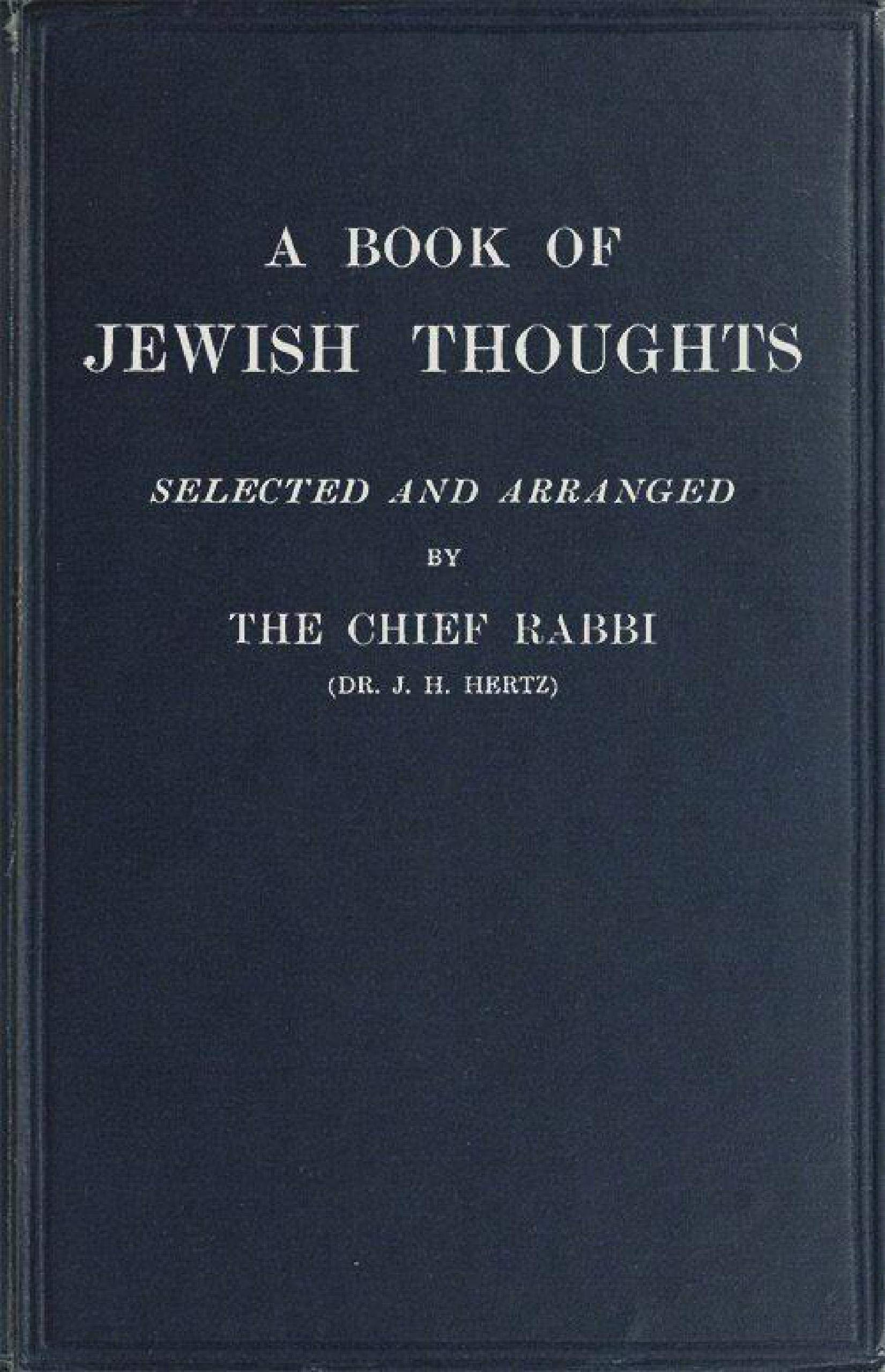 The Abridged Version of "A Book of Jewish Thoughts" by Joseph H. Hertz ...